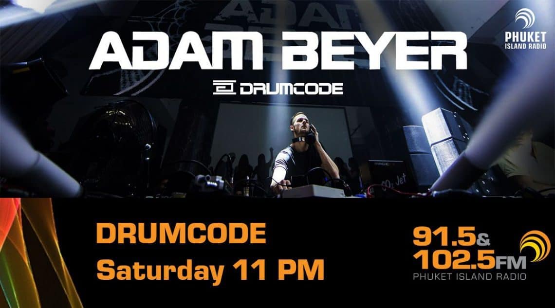 Adam Beyer – Drumcode - Phuket FM Radio